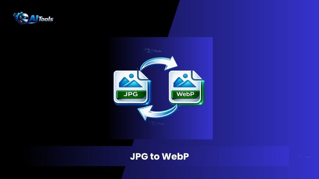 JPG To WebP - AI Tools